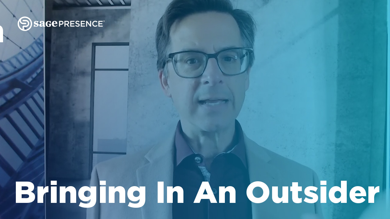 Bringing In An Outsider - SagePresence